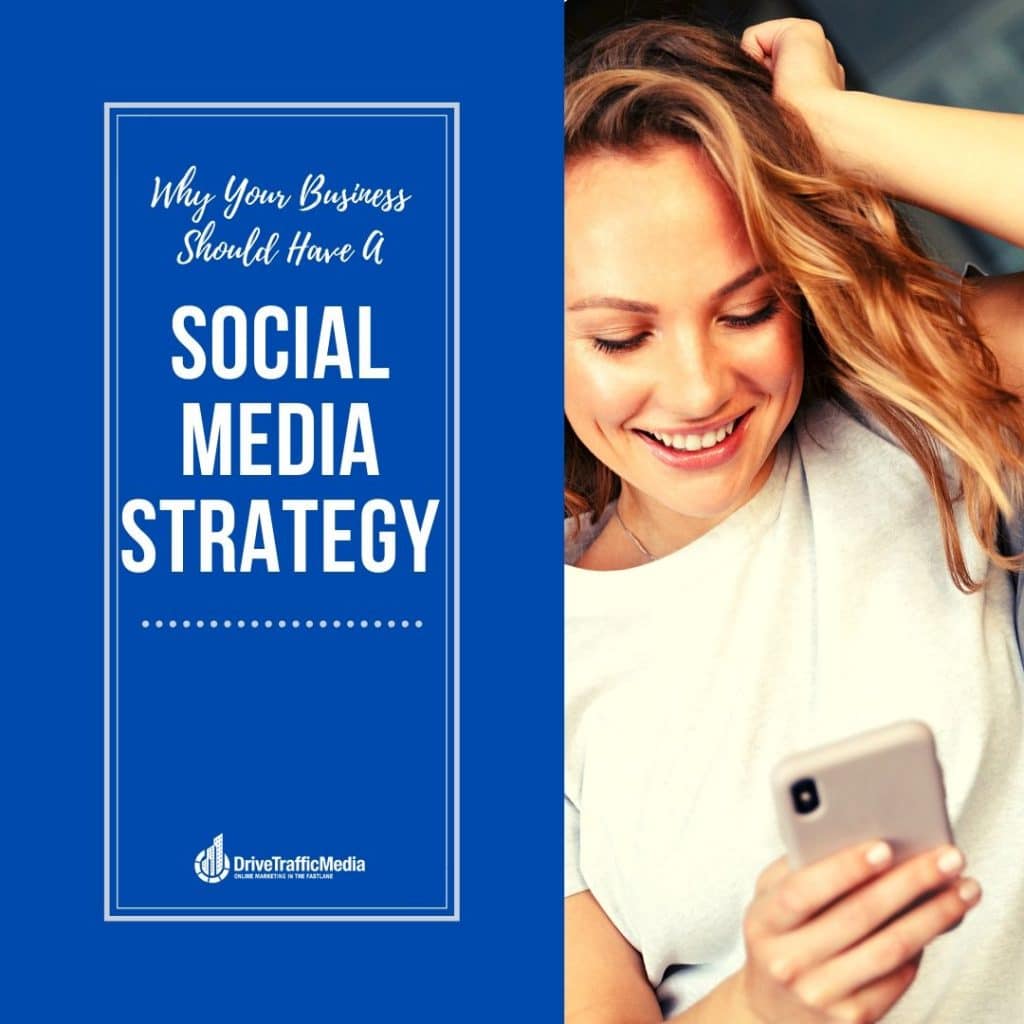 Why Your Business Should Have a Social Media Strategy According to Experts